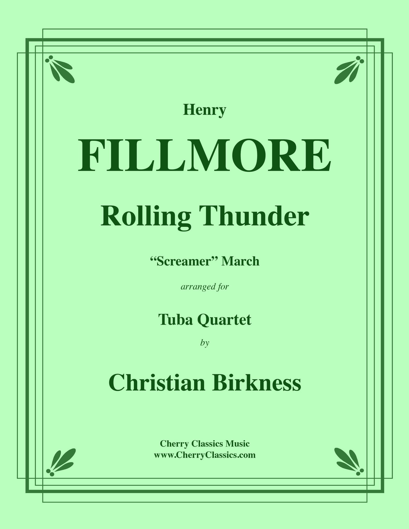 Fillmore - Rolling Thunder ~ "Screamer" March for Tuba Quartet – Cherry ...